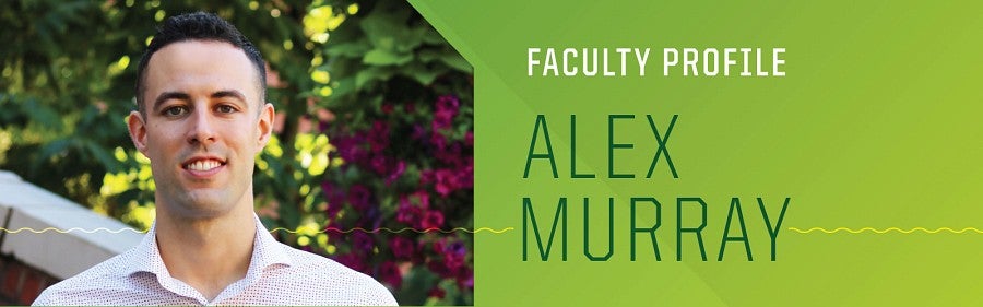 Faculty Spotlight: Alex Murray | Lundquist College of Business